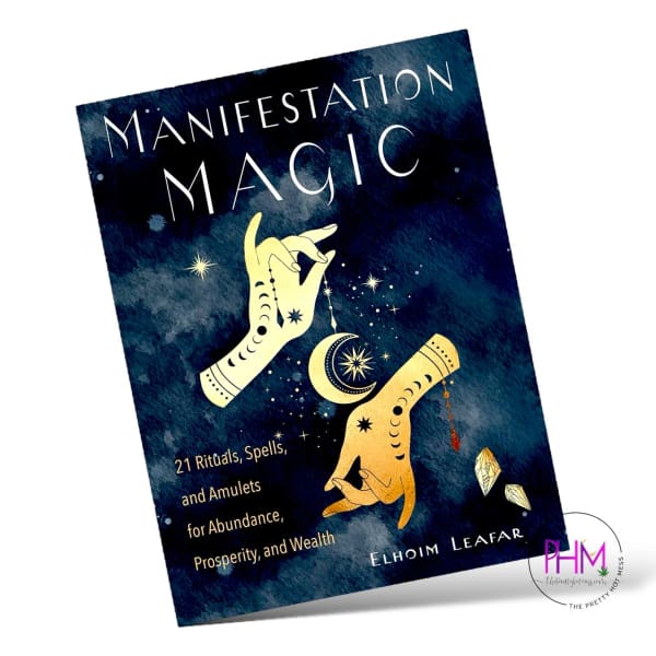 Manifestation Magic: 21 Rituals Spells and Amulets 🔮 – The Pretty Hot Mess