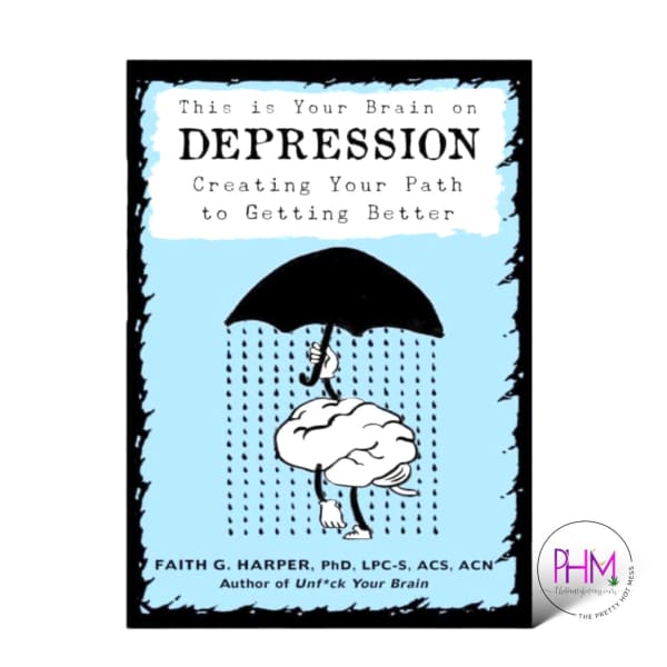 This Is Your Brain On Depression The Pretty Hot Mess