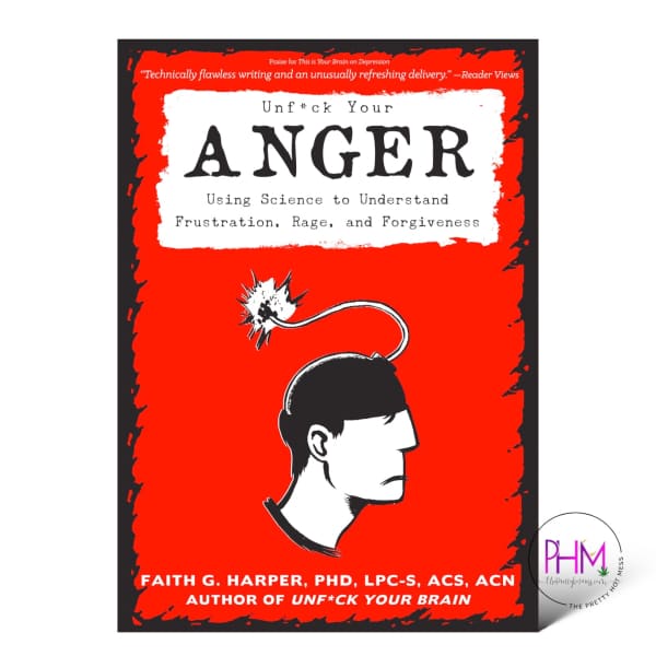 Unfuck Your Anger ️ The Pretty Hot Mess