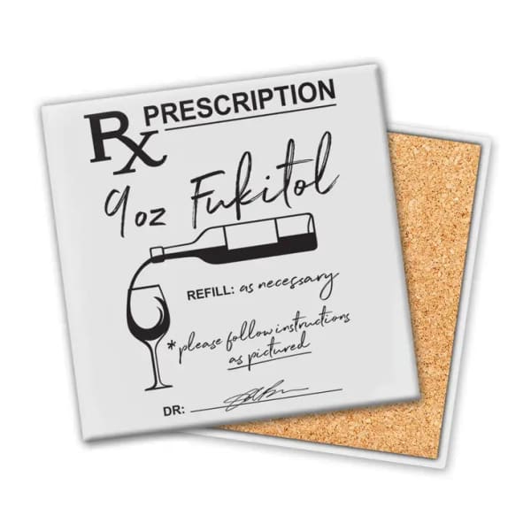 Fukitol Prescription Coaster The Pretty Hot Mess